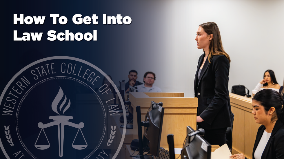 How to Get Into Law School: Your Step-by-Step Admissions Guide
